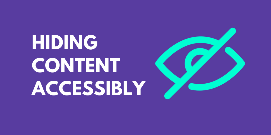 Hiding Content Accessibly Jess Budd
